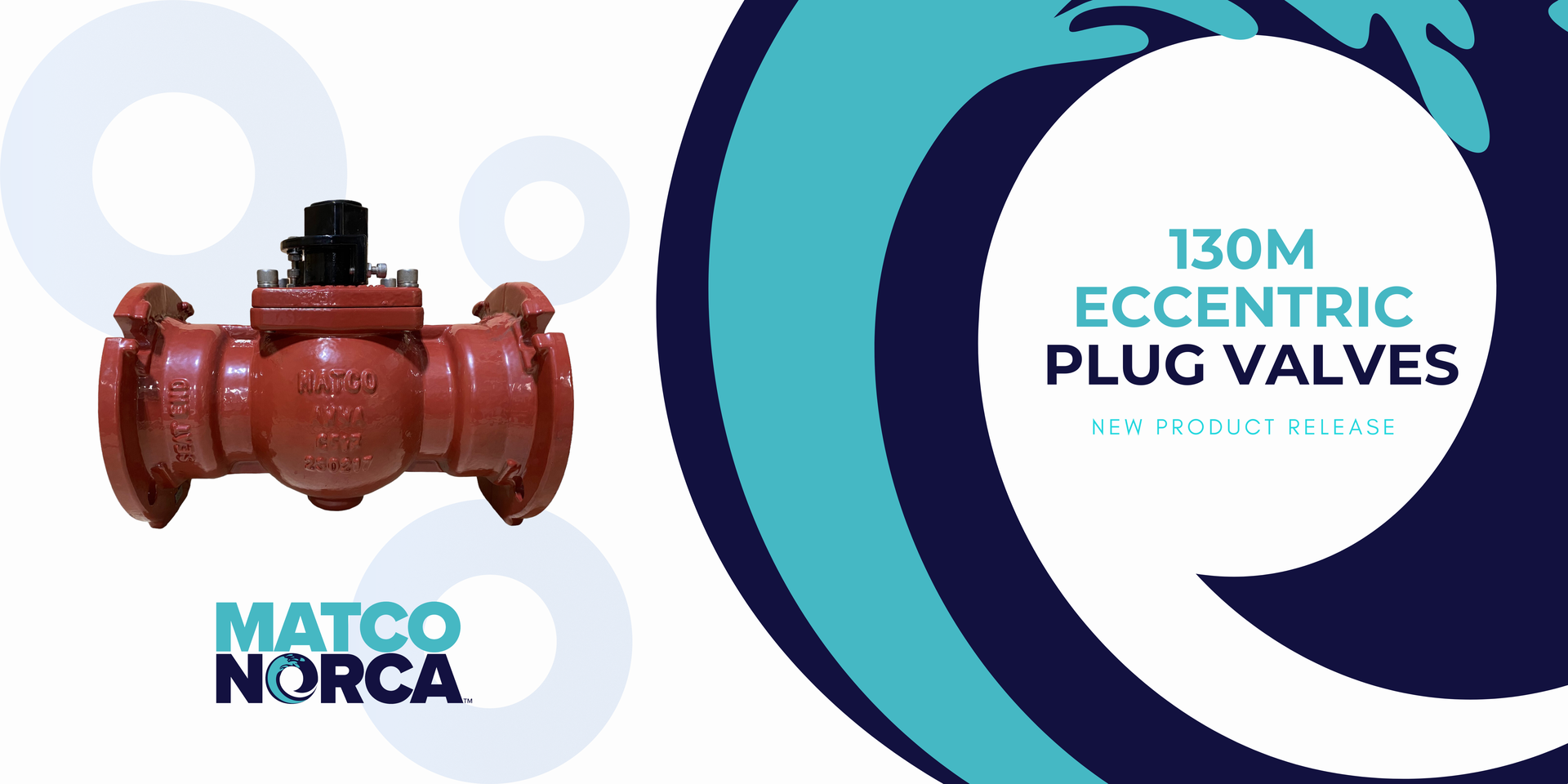 Matco-Norca - New Mechanical Join Eccentric Plug Valves